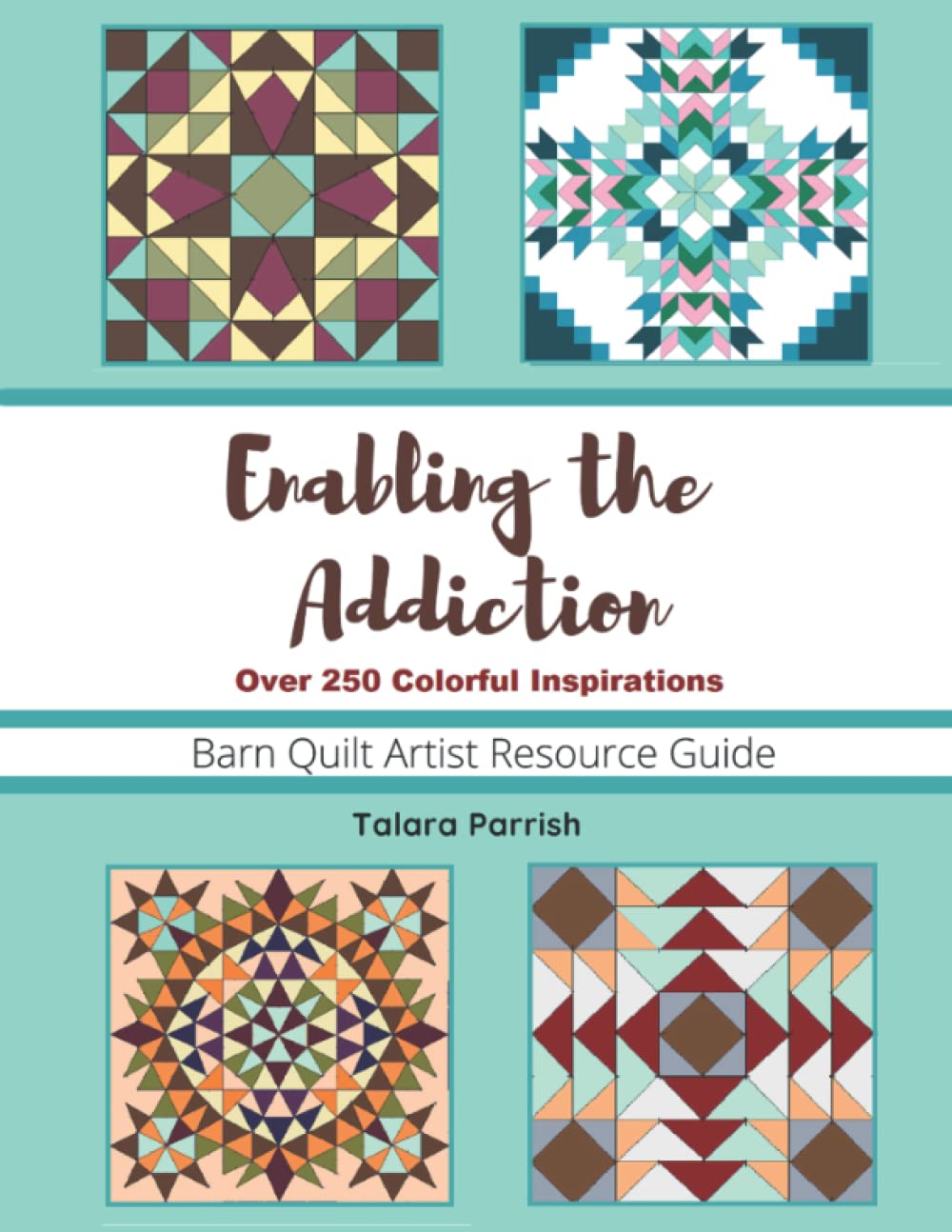 Enabling The Addiction - Complete Collection: Barn Quilt Artist ...