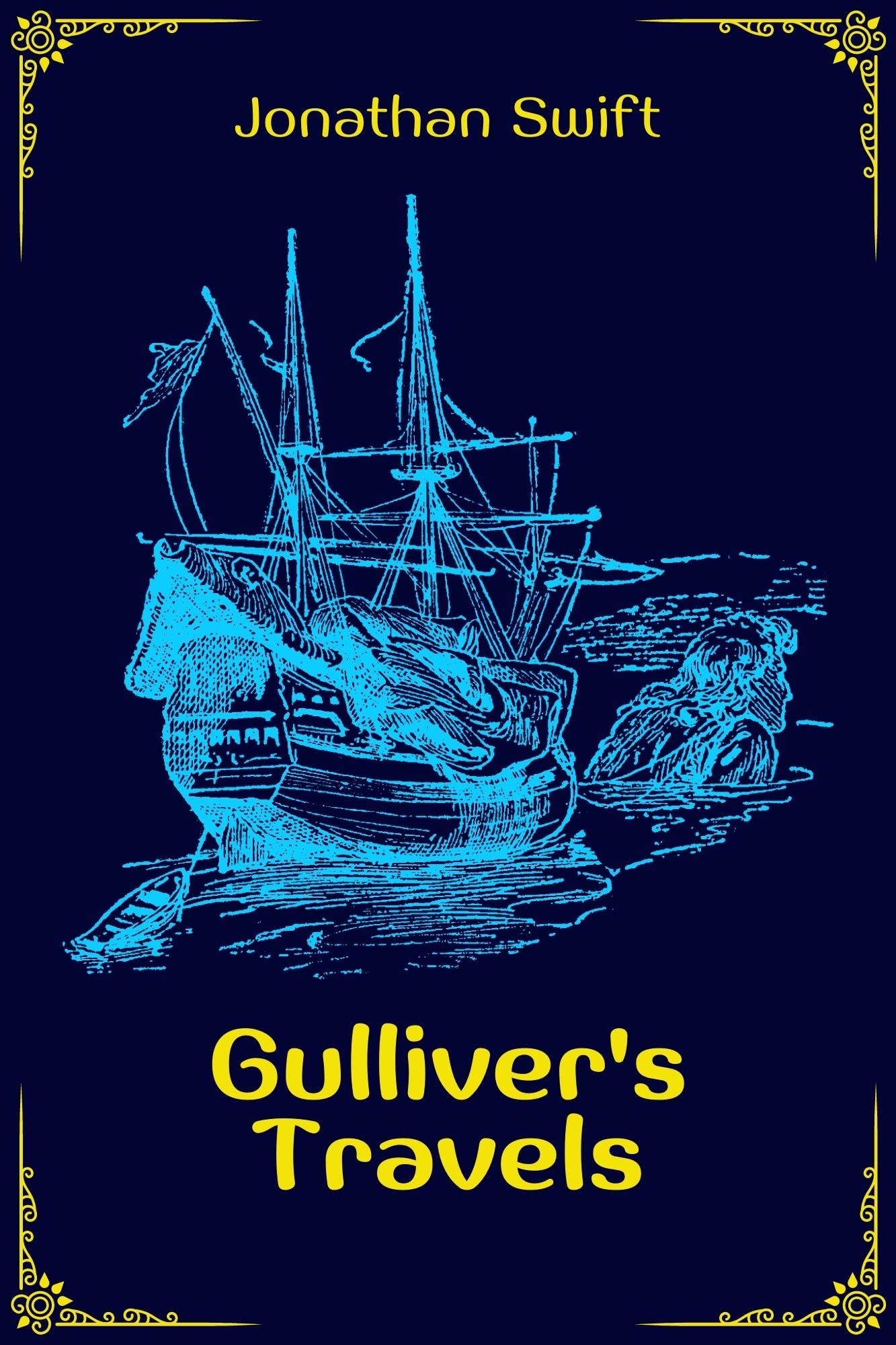 Gulliver's Travels: With Original Illustrations by Jonathan Swift ...