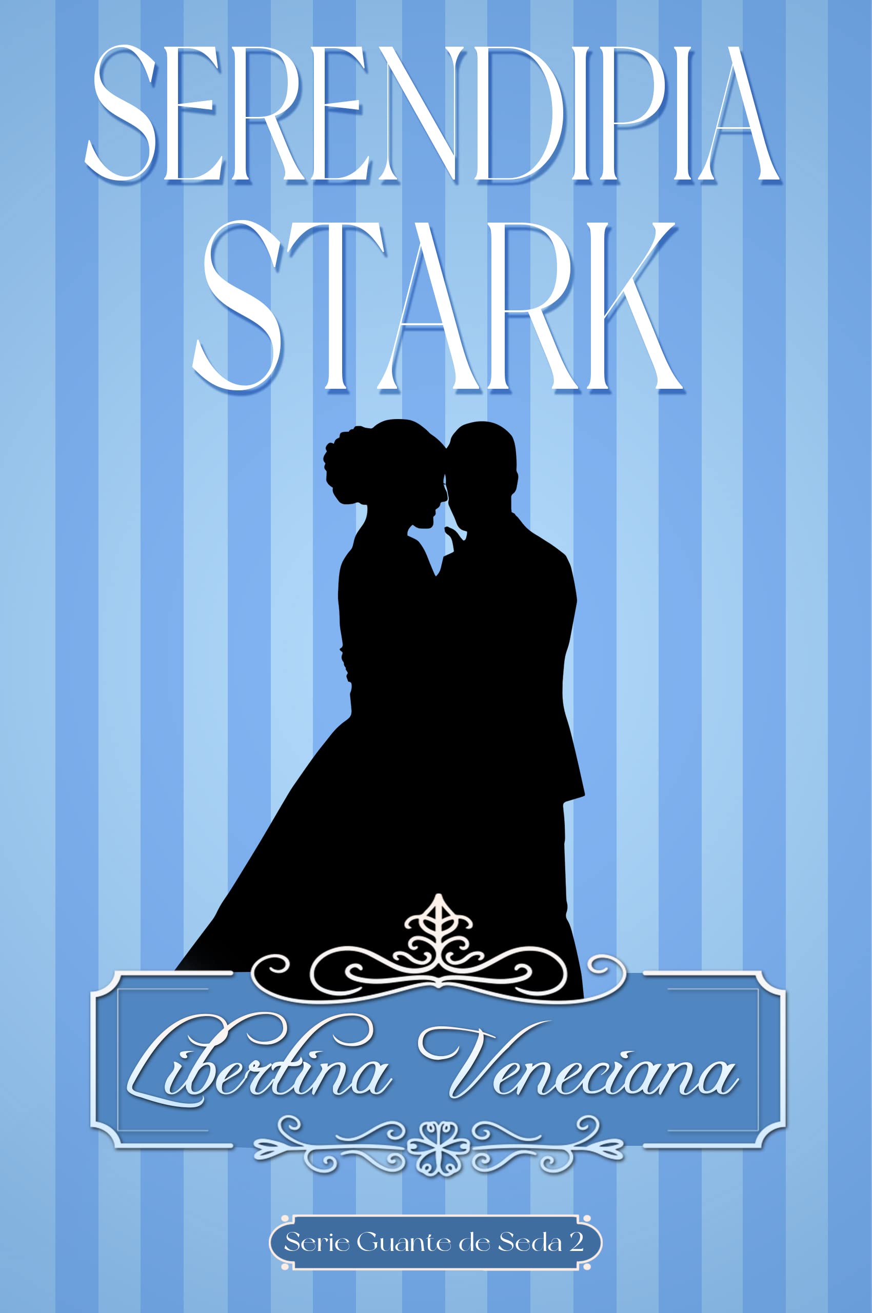 LIBERTINA VENECIANA: Novela romántica histórica (Serie «Guante de seda ...