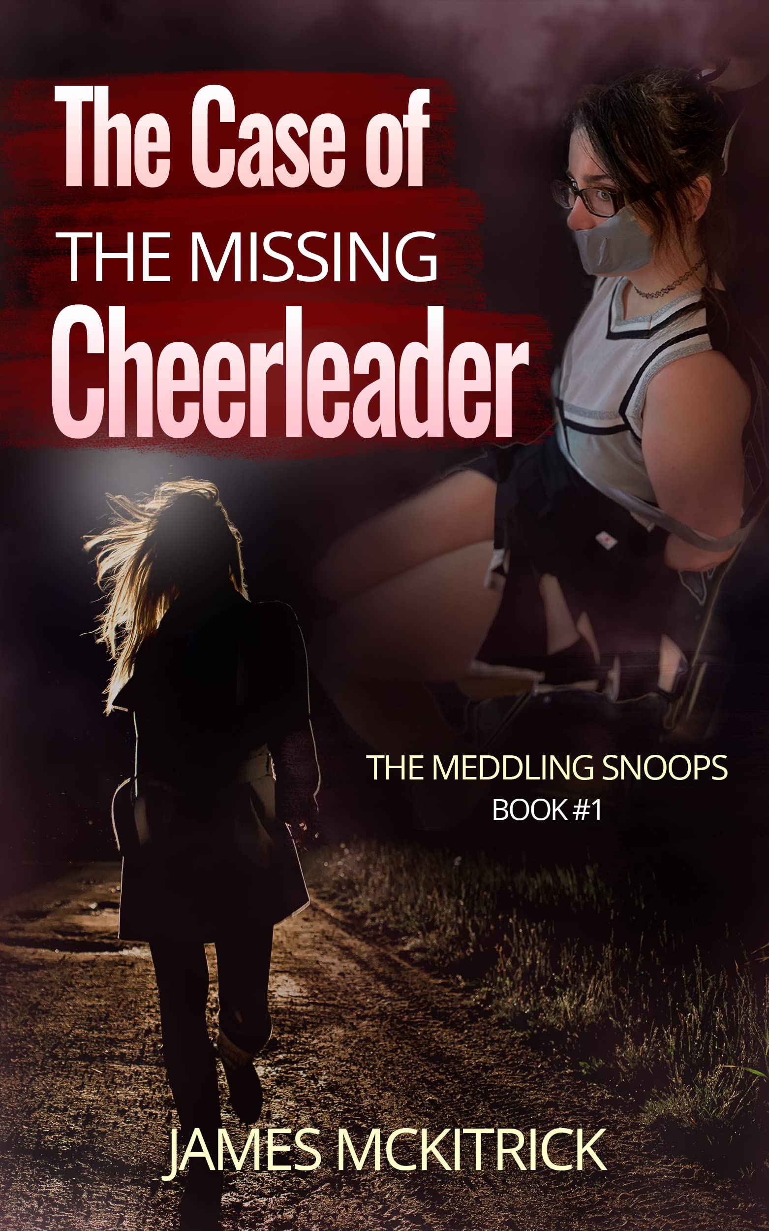 The Case of the Missing Cheerleader by James McKitrick | Goodreads