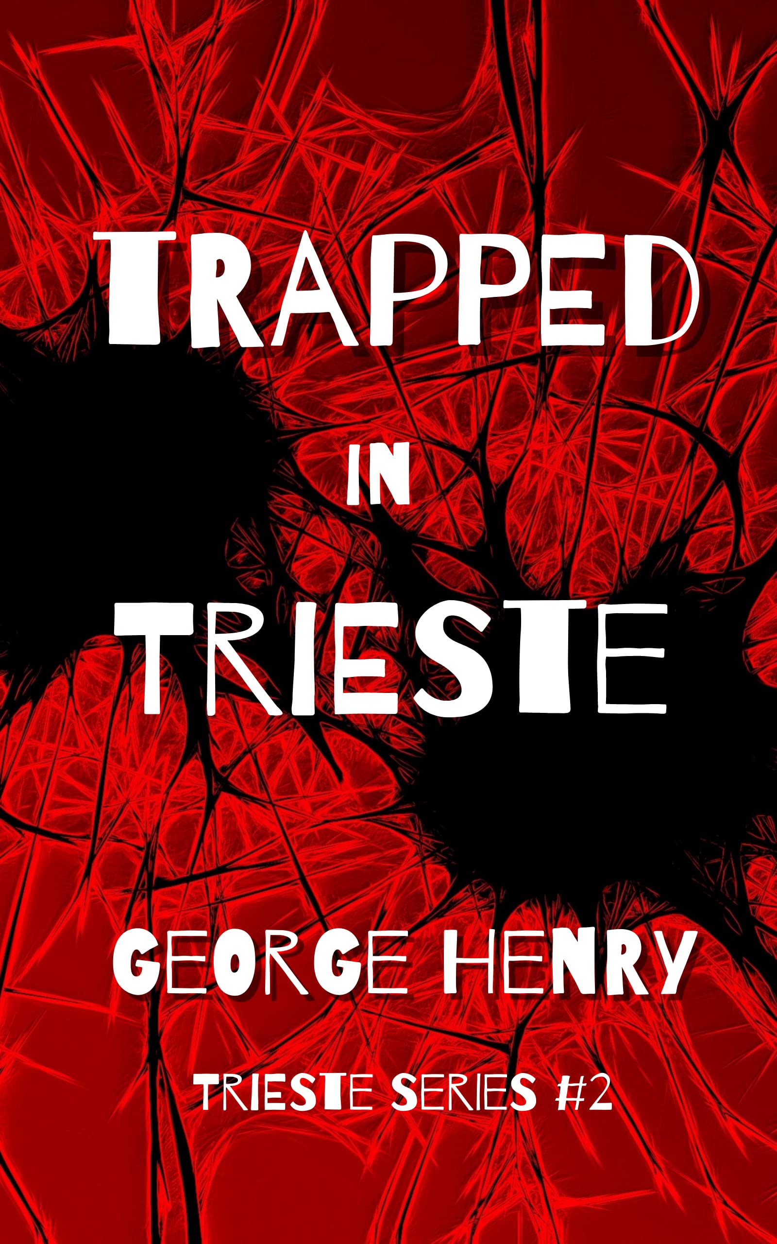 Trapped in Trieste by George Henry | Goodreads
