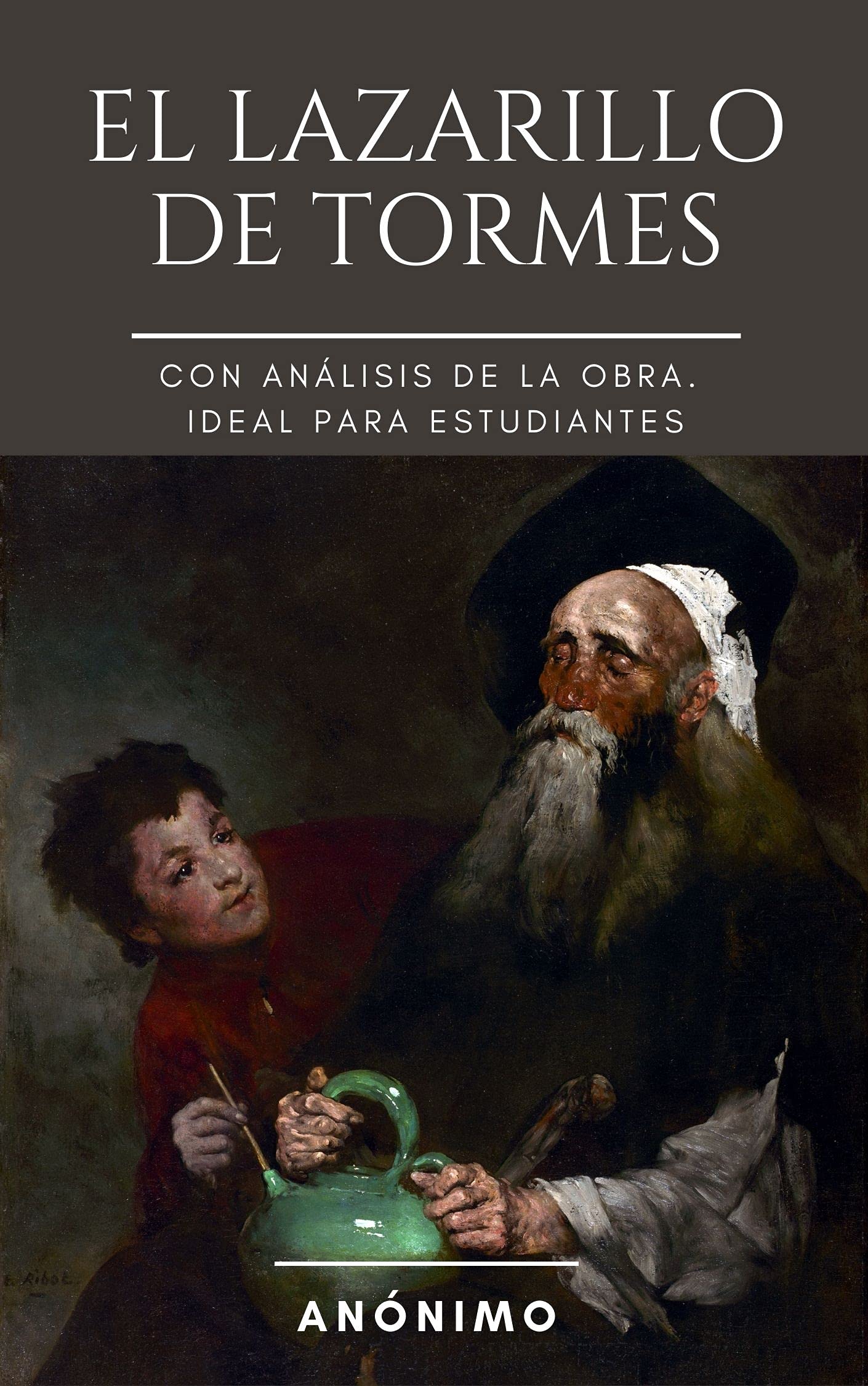 El lazarillo de Tormes: Con análisis de la obra. Ideal para estudiantes ...