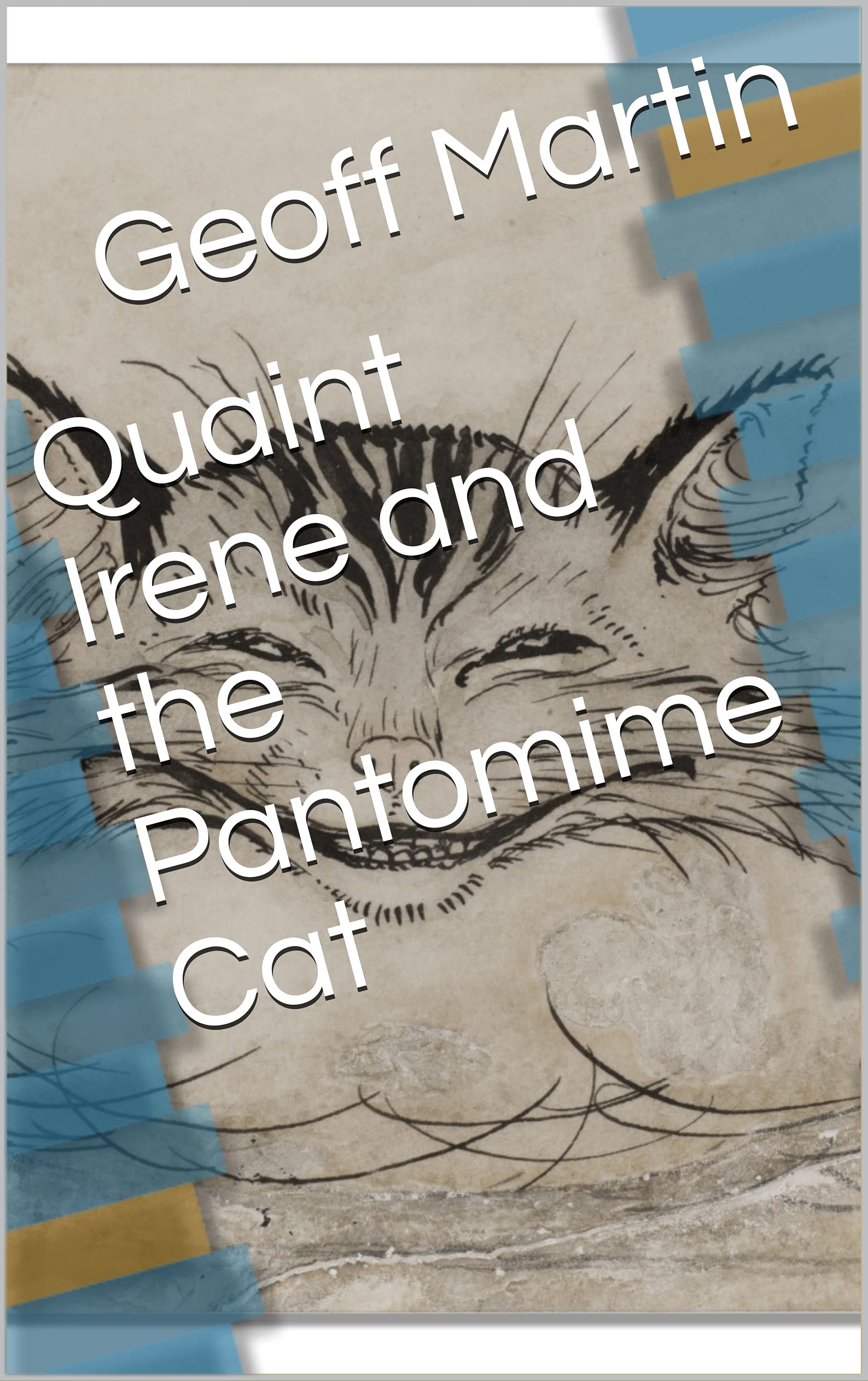 Quaint Irene and the Pantomime Cat (Mapp and Lucia) by Geoff Martin ...