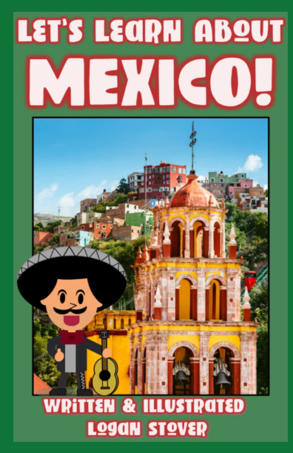 Let’s Learn About MEXICO!: History books for children! Learn about ...