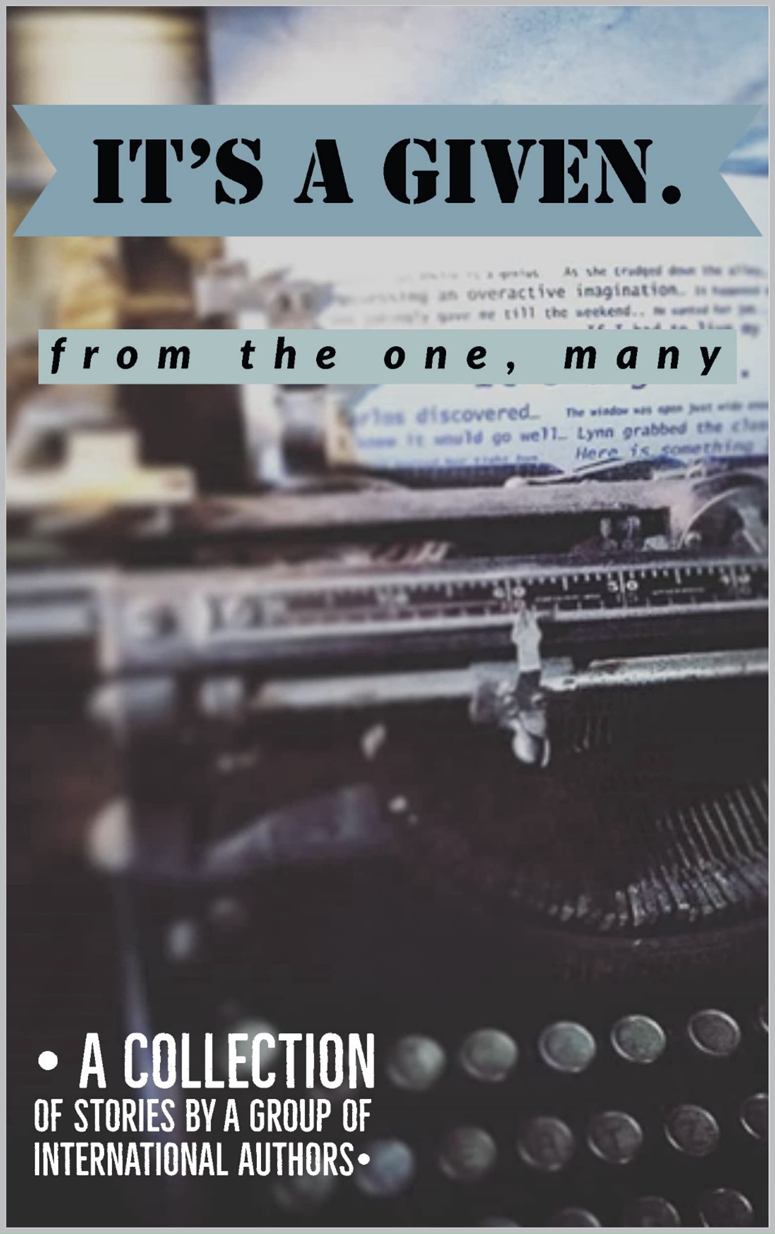 IT'S A GIVEN: from the one, many by Margherita Wohletz | Goodreads