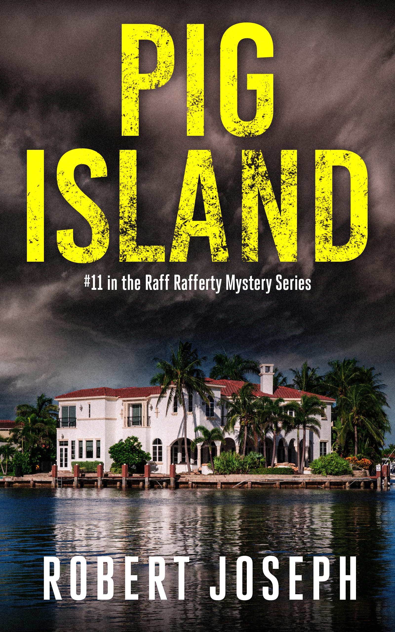 Pig Island: Raff Rafferty mystery series by Robert Joseph | Goodreads