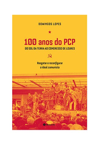100 anos do PCP by Domingos Lopes | Goodreads