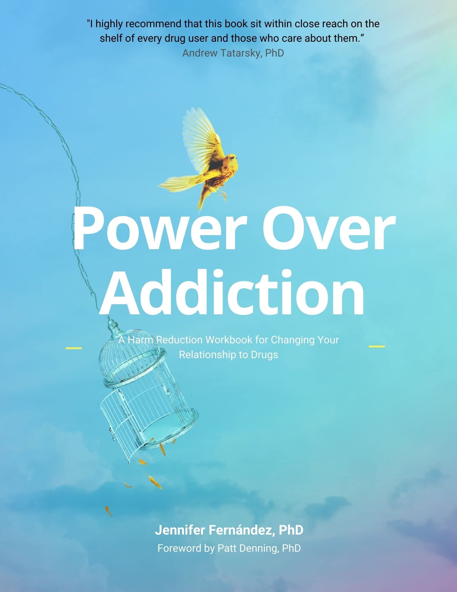 Power Over Addiction: A Harm Reduction Workbook for Changing Your ...