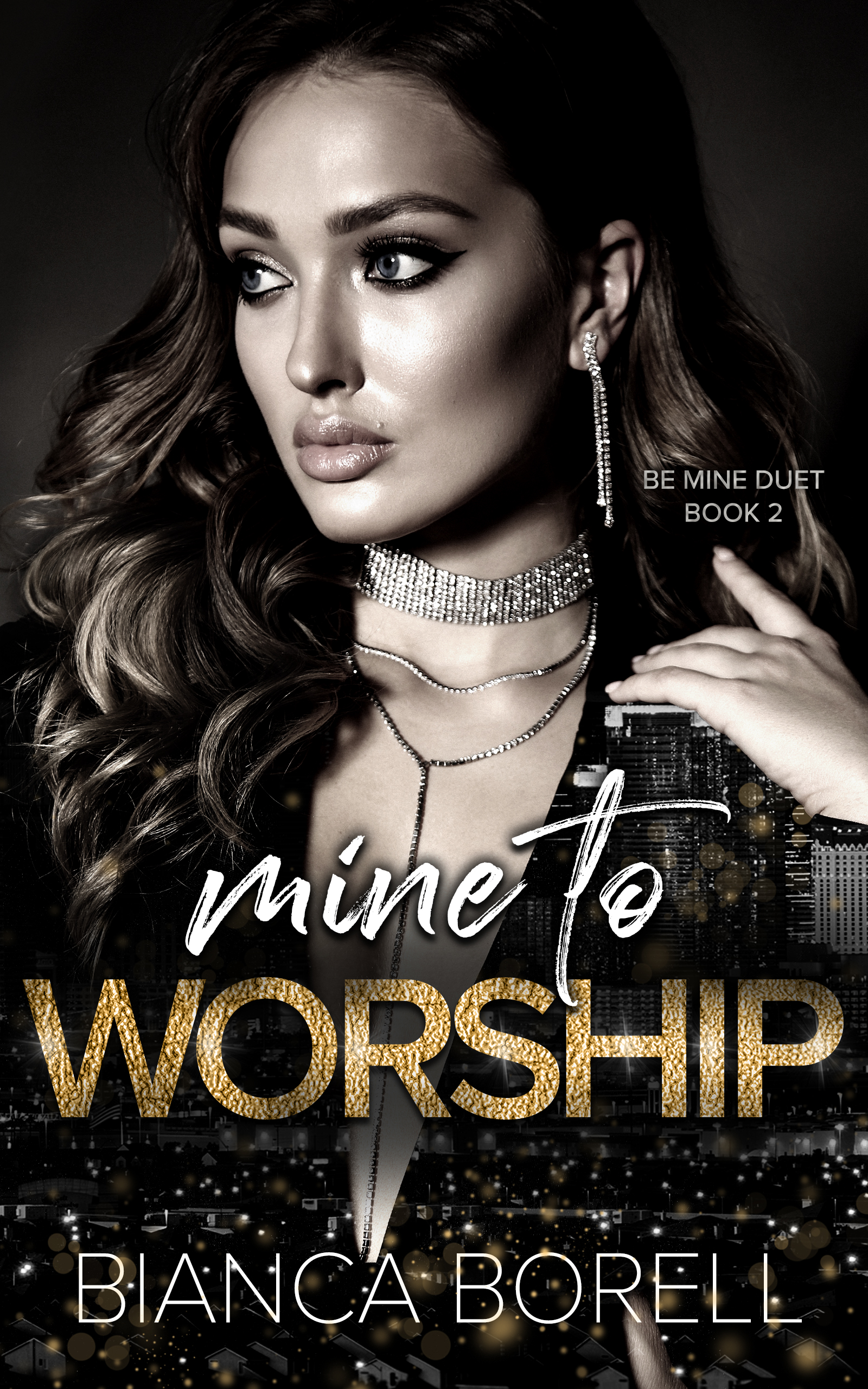 Mine to Worship (Be Mine Duet, #2) by Bianca Borell | Goodreads