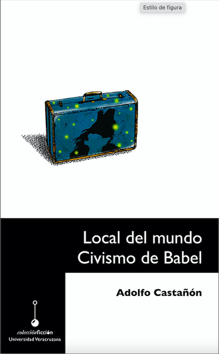 Local del mundo. Civismo de Babel by Adolfo Castañón | Goodreads