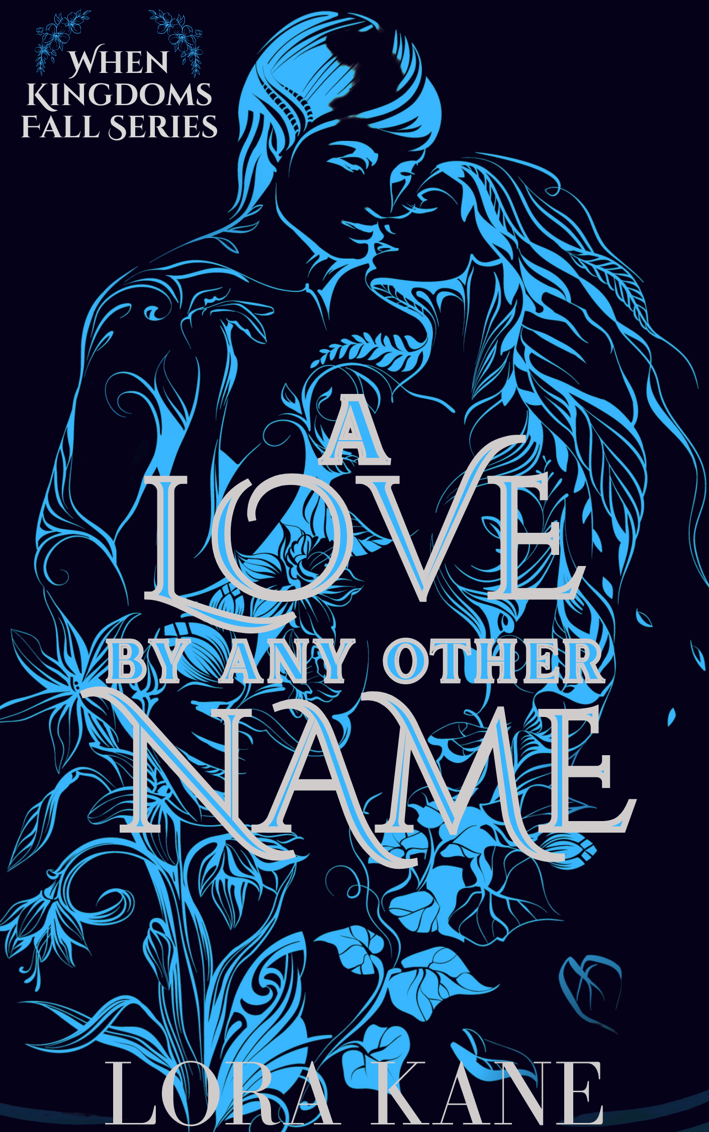 A Love by Any Other Name by Lora Kane | Goodreads