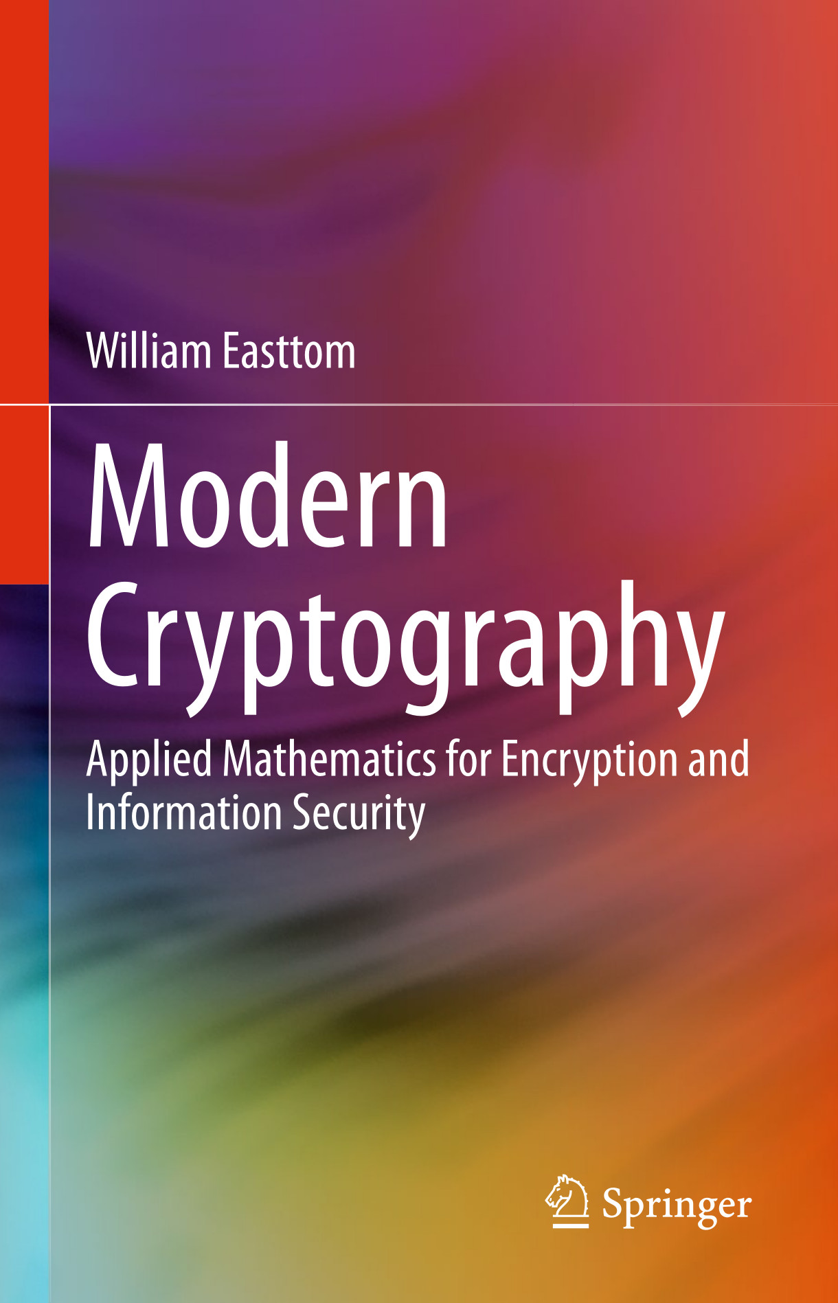 Modern Cryptography Applied Mathematics For Encryption And Information Security By William 