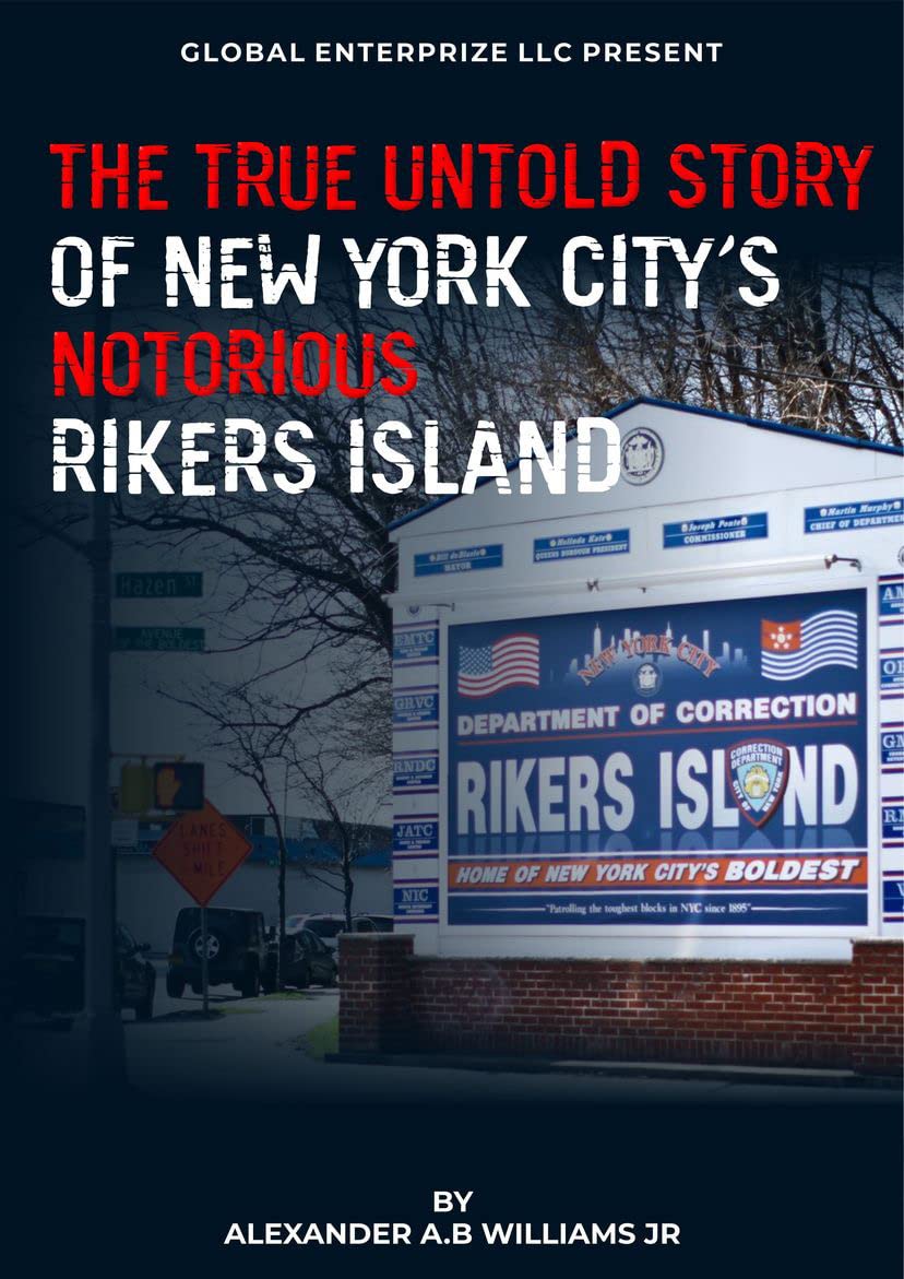 THE TRUE UNTOLD STORY OF NEW YORK CITY'S NOTORIOUS RIKERS ISLAND by ...