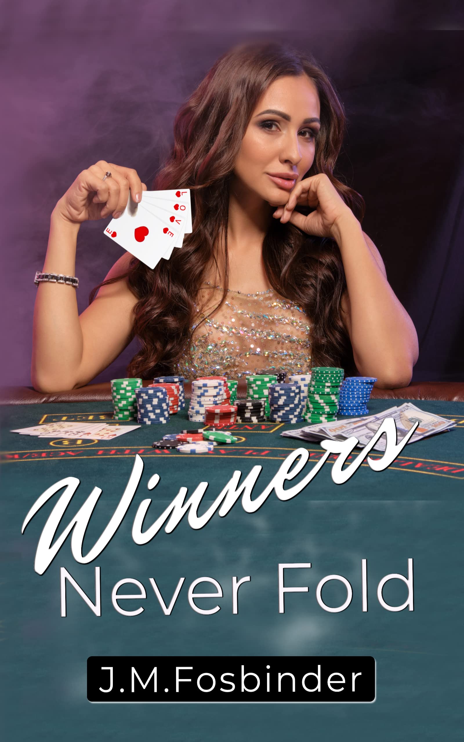 Winners Never Fold by J. M. Fosbinder | Goodreads