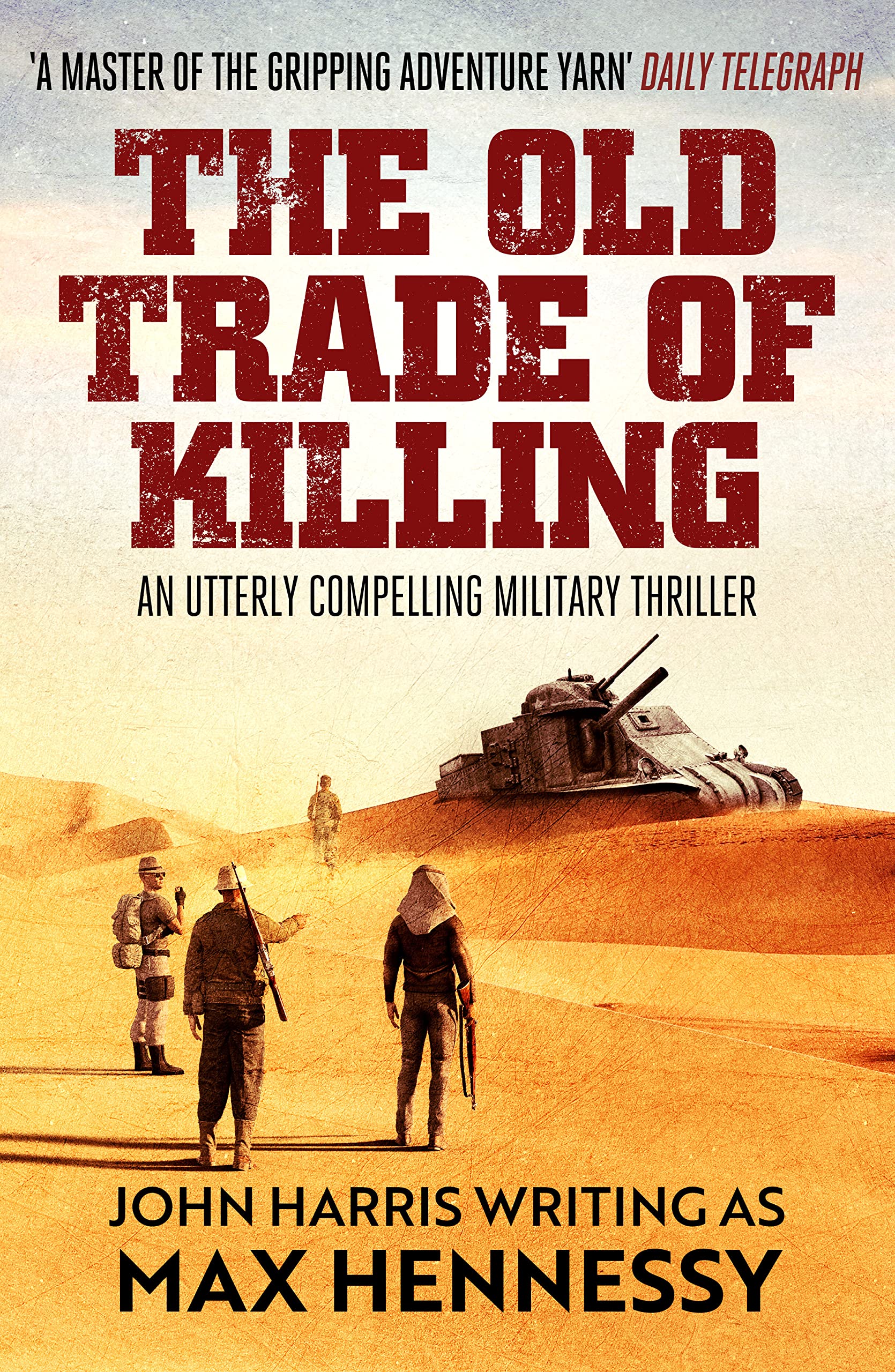 The Old Trade of Killing: An utterly compelling military thriller by ...