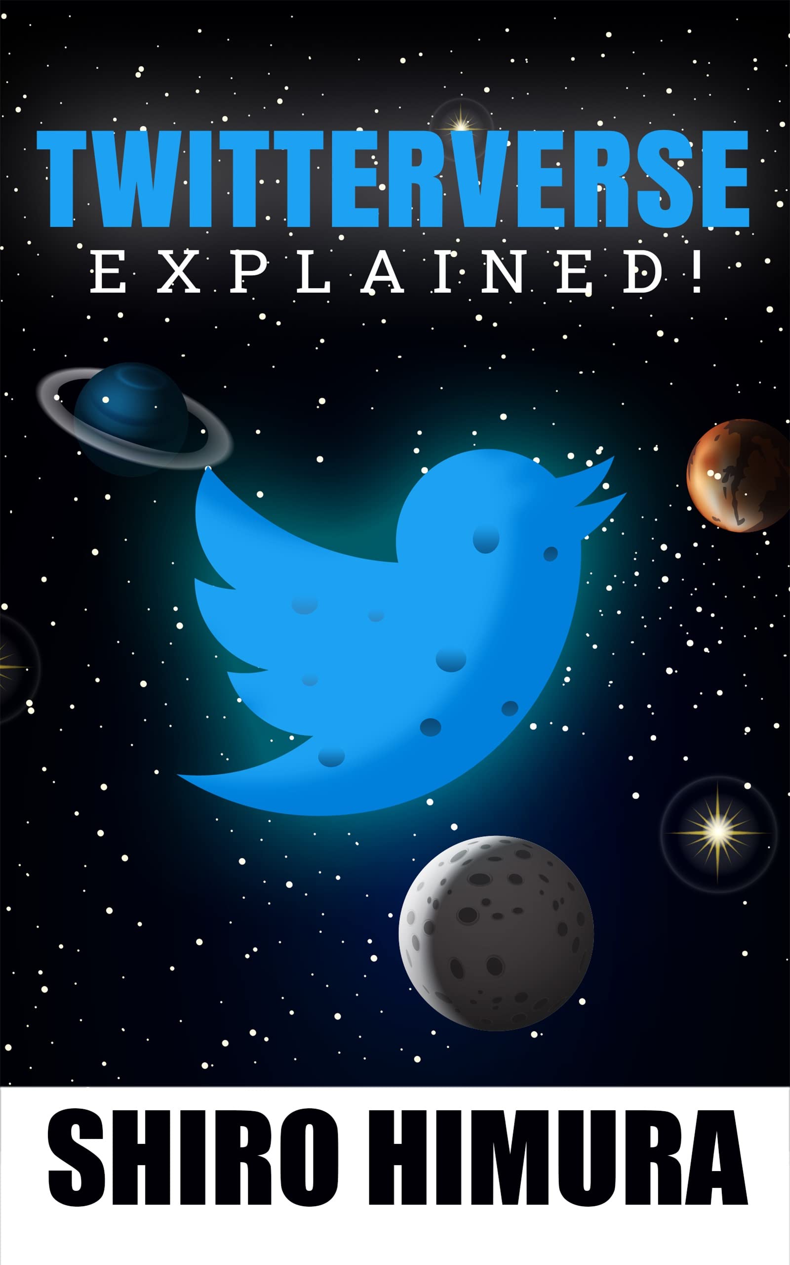 Twitterverse Explained! by Hiro Himura | Goodreads
