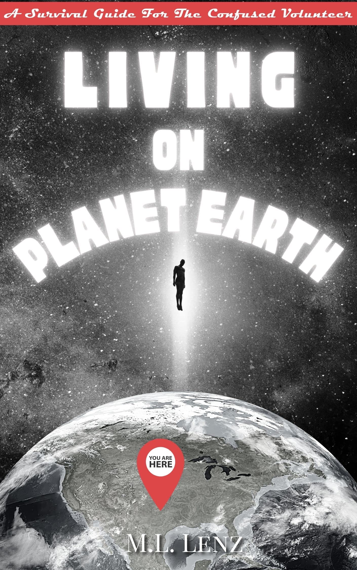 Living On Planet Earth : A Survival Guide For The Confused Volunteer by ...