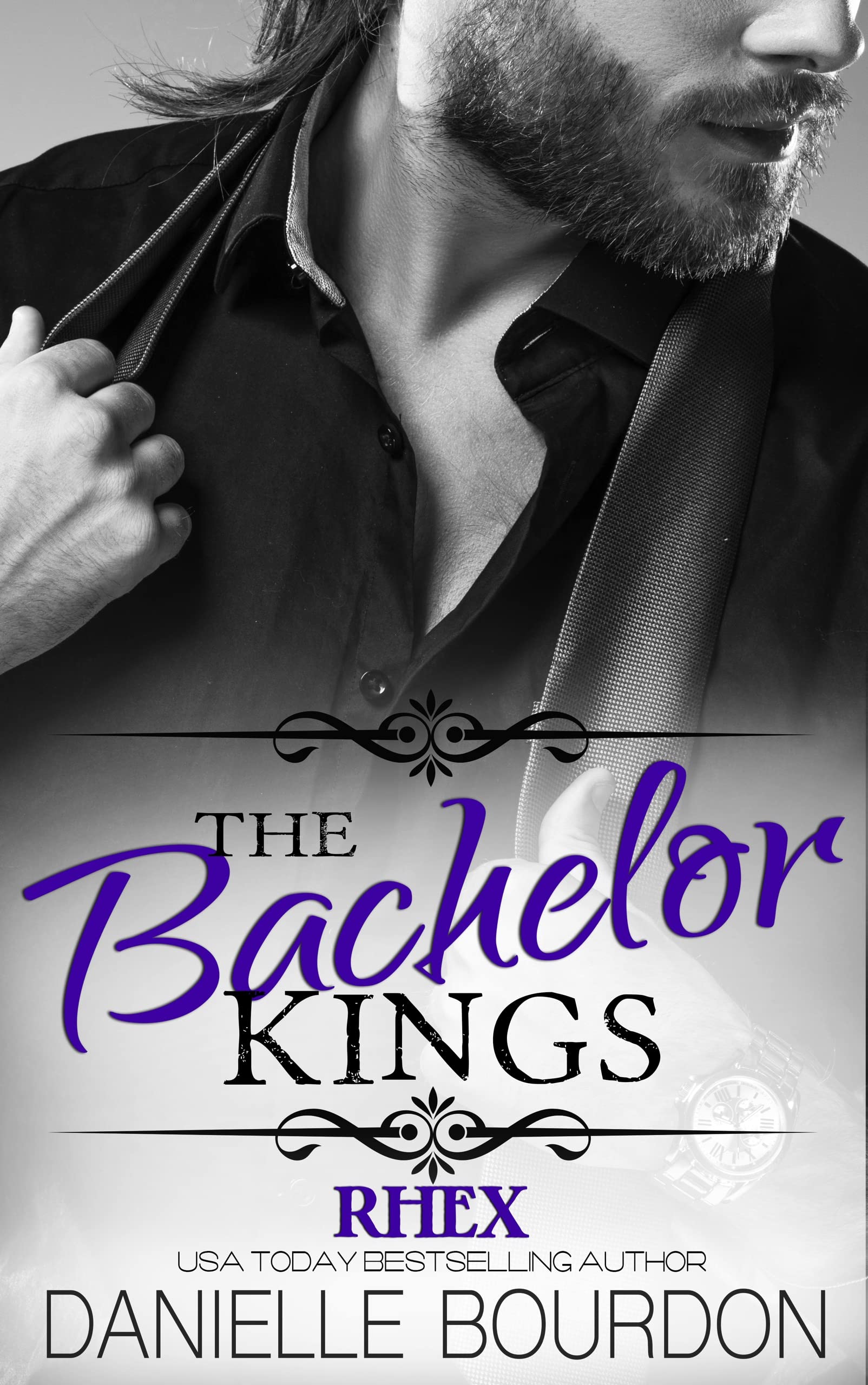 The Bachelor Kings: Rhex by Danielle Bourdon | Goodreads