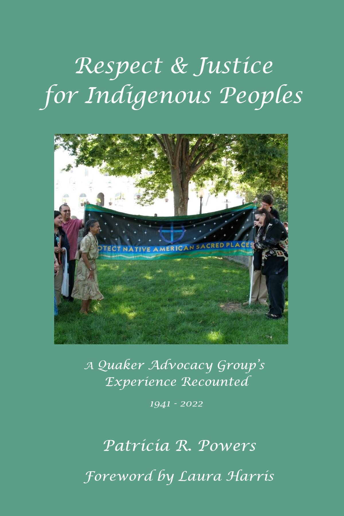 Respect & Justice for Indigenous Peoples: A Quaker Advocacy Group’s ...