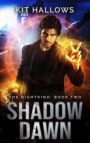 Shadow Dawn (The Nightkind Book 2) by Kit Hallows | Goodreads