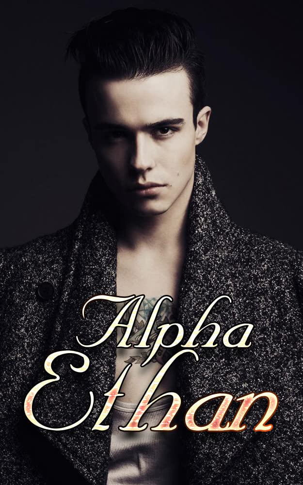 Alpha Ethan by HollyPrange | Goodreads