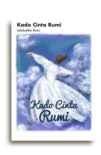 Kado Cinta Rumi by Jalal ad-Din Muhammad ar-Rumi | Goodreads