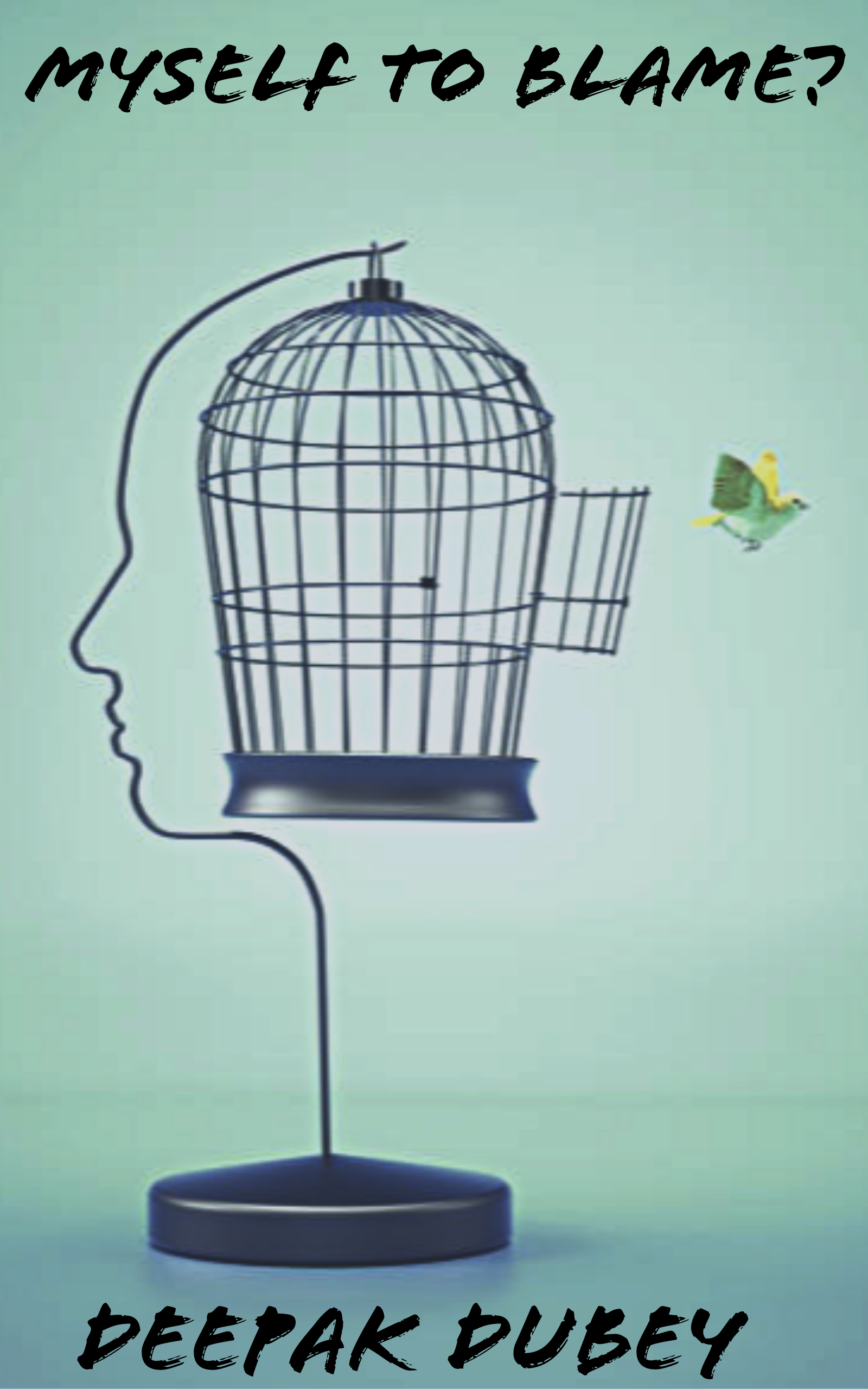 Myself to blame? by Deepak Dubey | Goodreads