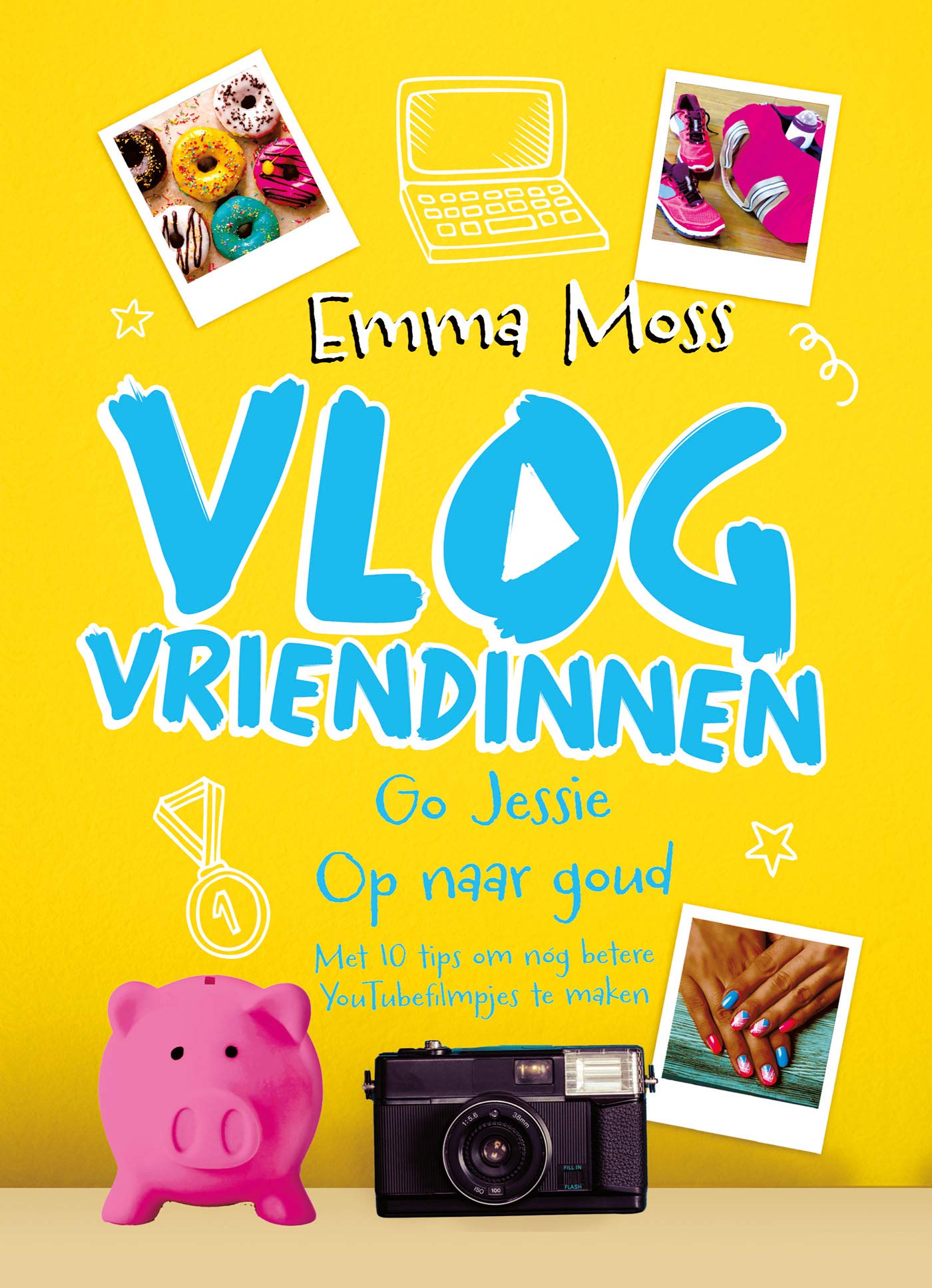 Go Jessie: op naar goud (Vlogvriendinnen) by Emma Moss | Goodreads