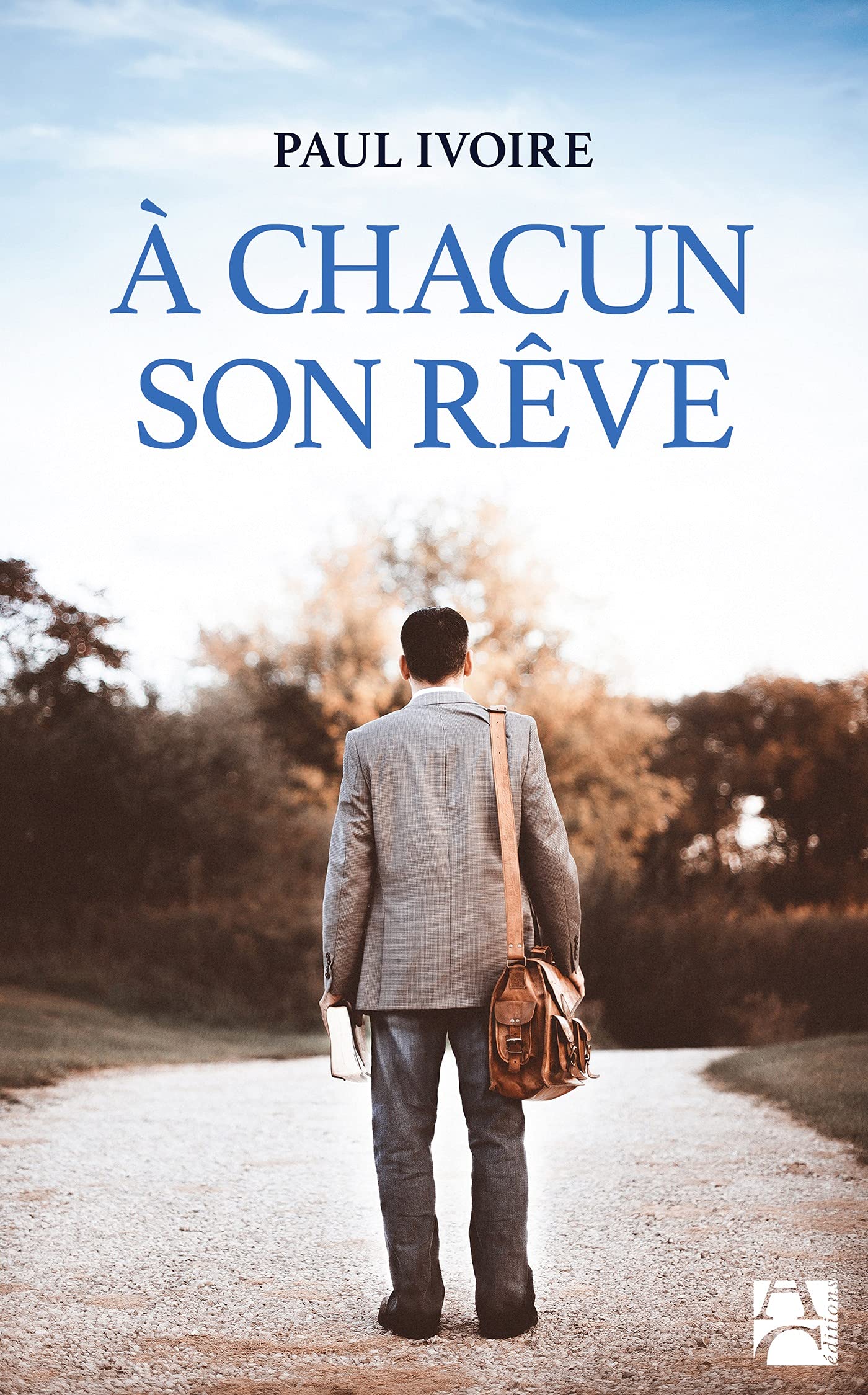 À chacun son rêve (French Edition) by Paul Ivoire | Goodreads