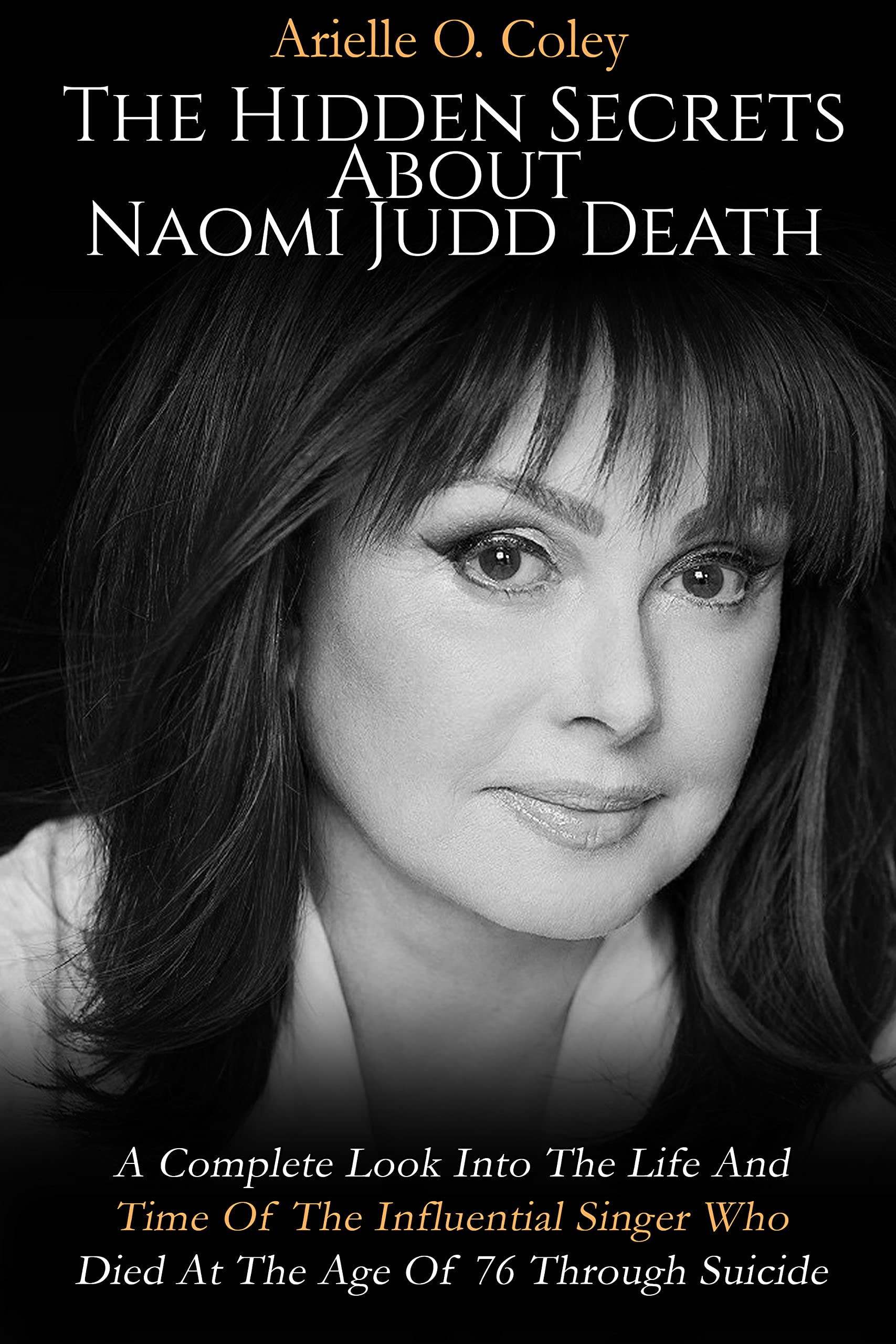 The Hidden Secrets About Naomi Judd Death: A Complete Look Into The ...