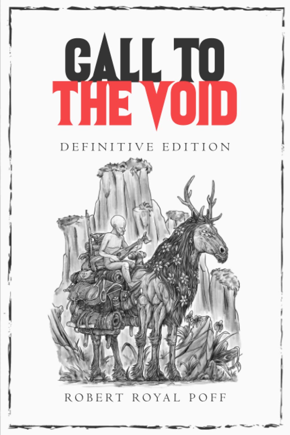 Call to the Void: Definitive Edition by Robert Royal Poff | Goodreads