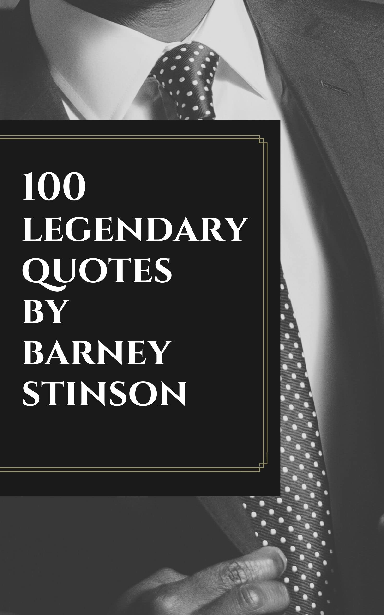 100 Inspirational Quotes By Barney Stinson: A Boost Of Inspiration For ...