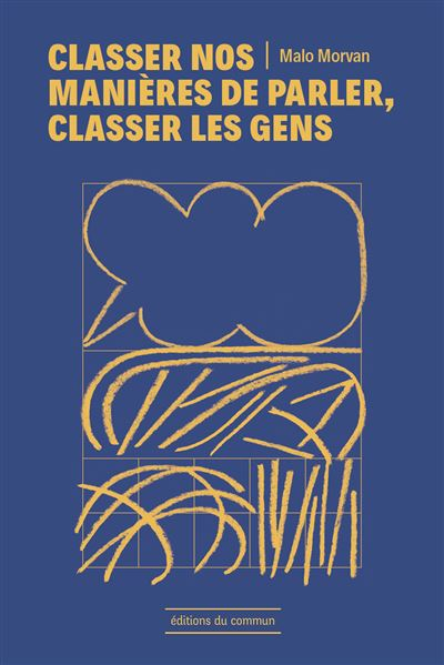 Classer nos manières de parler, classer les gens by Malo Morvan | Goodreads