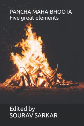 Pancha Maha-Bhoota: Five Great Elements by Sourav Sarkar | Goodreads