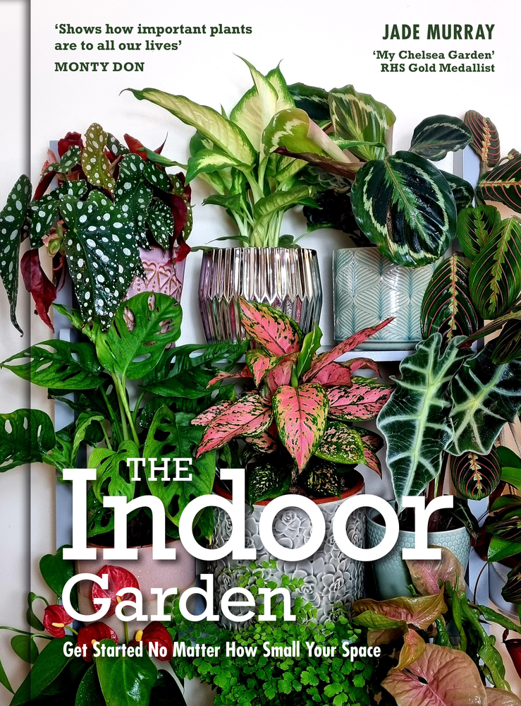 The Indoor Garden: Get Started No Matter How Small Your Space by Jade ...