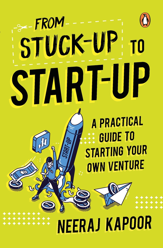From Stuck-up to Start-up: A Practical Guide to Starting Your Own ...