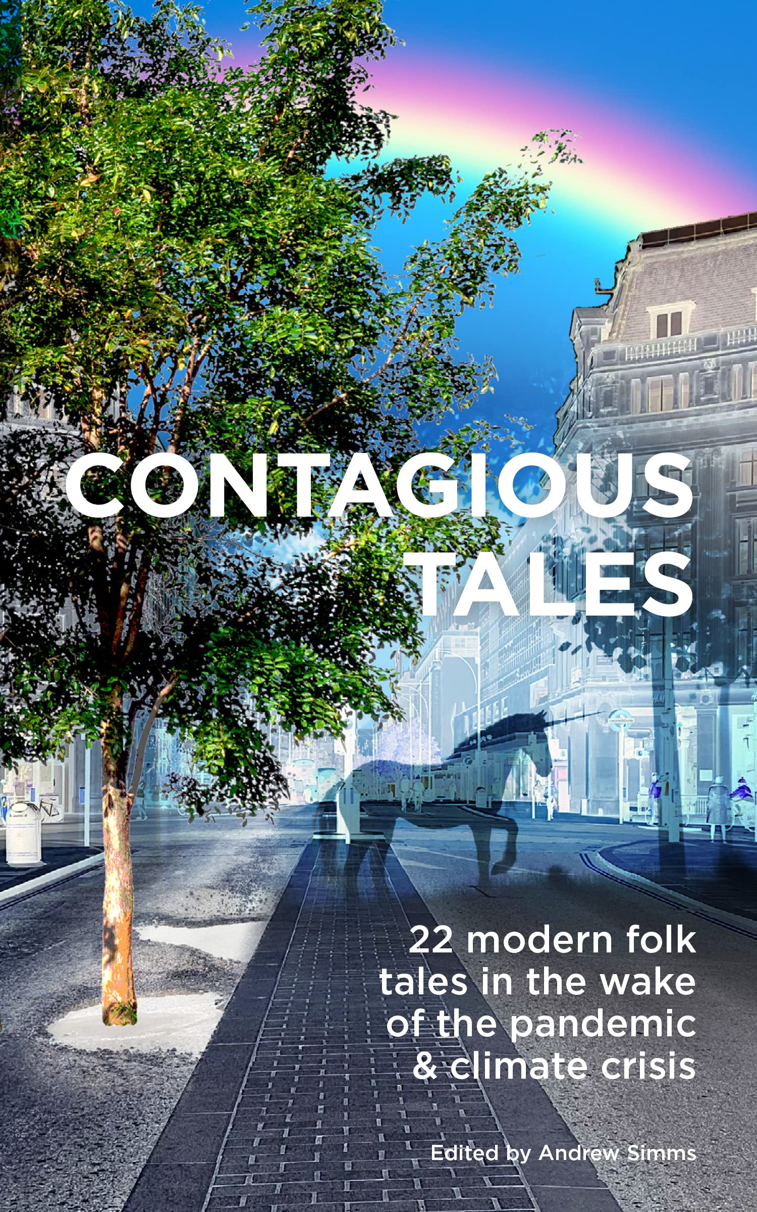 Contagious Tales: 22 modern folk tales in the wake of the pandemic ...