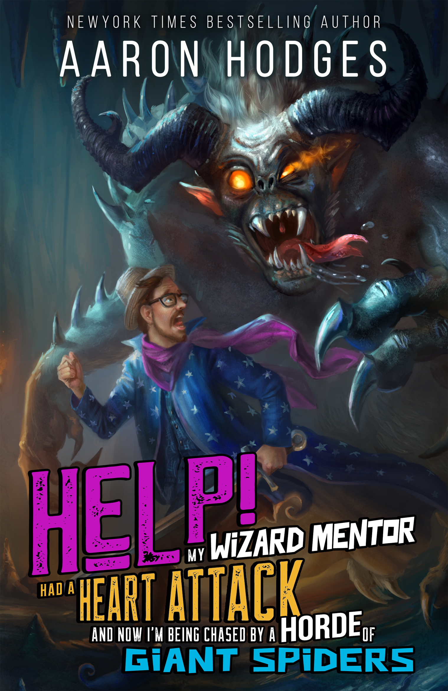 Help! My Wizard Mentor Had a Heart Attack and Now I'm Being Chased by a ...