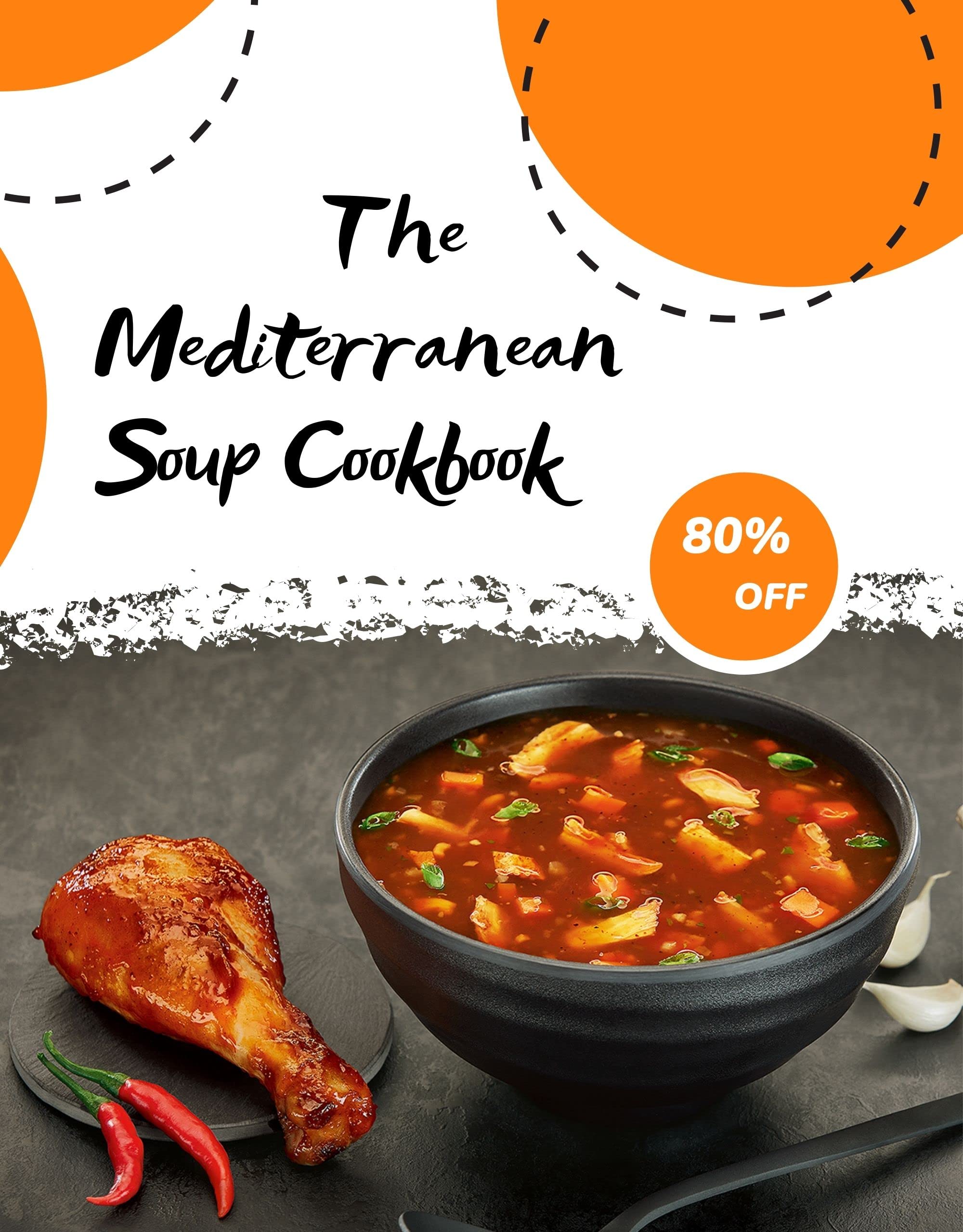 The Mediterranean Soup Cookbook 2024 Edition (Fully Colored and ...