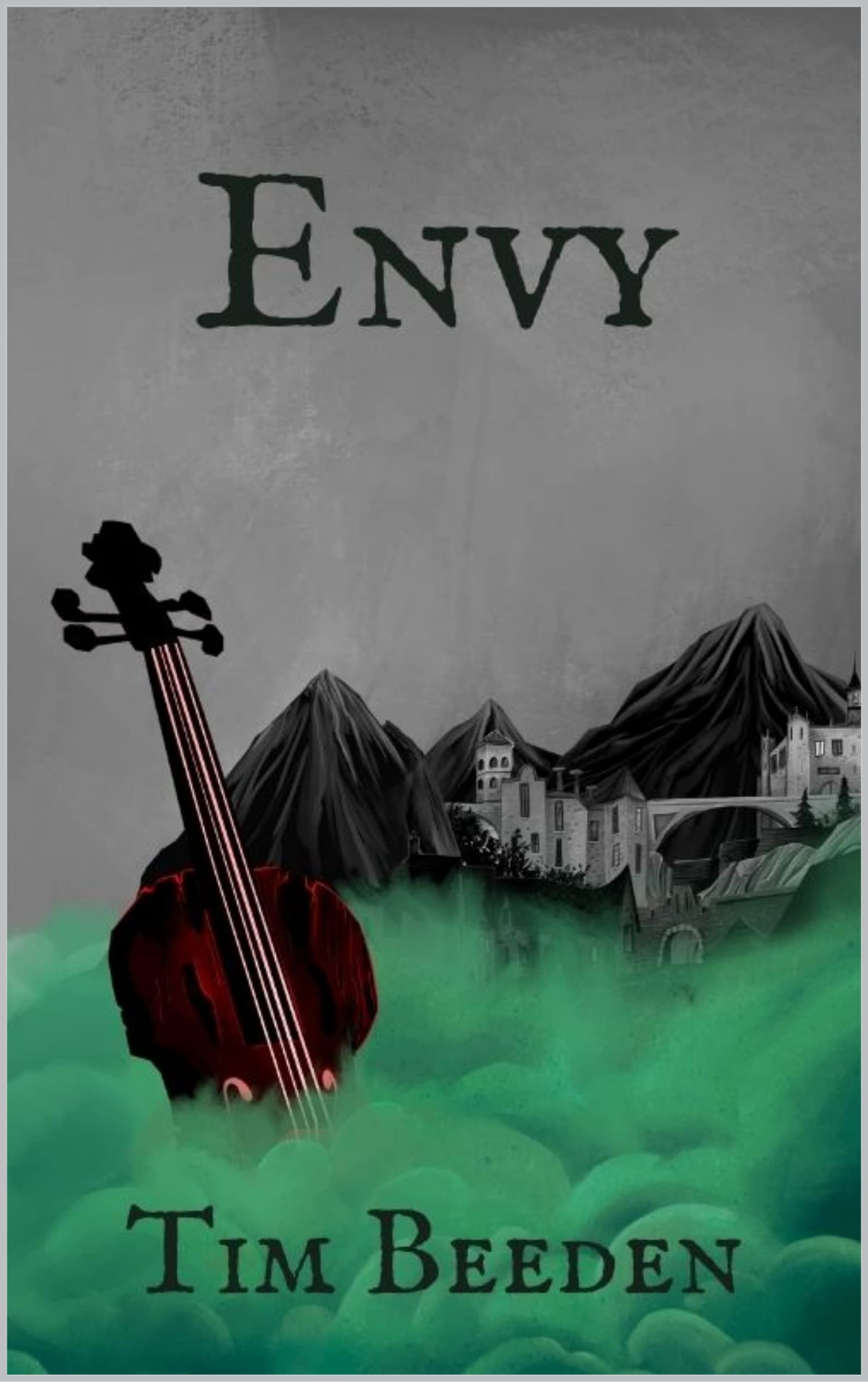 Envy: A Seven Deadly and Four Novel by Tim Beeden | Goodreads