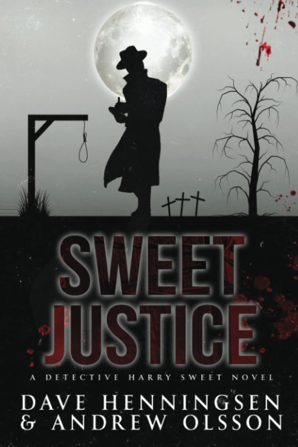 Sweet Justice (Detective Harry Sweet) by Dave Henningsen | Goodreads