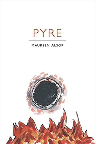 Pyre by Maureen Alsop | Goodreads