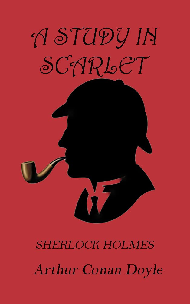 Sherlock Holmes: A Study in Scarlet by Arthur Conan Doyle | Goodreads