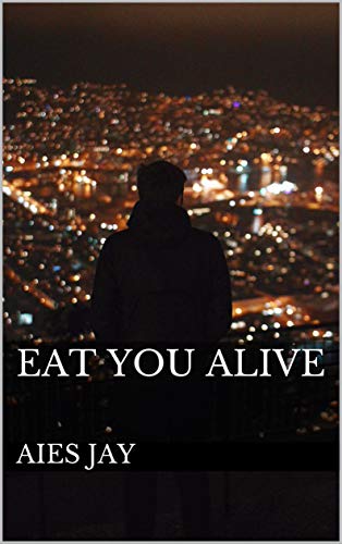 Eat You Alive (Die for You Book 1) by Aies Jay | Goodreads