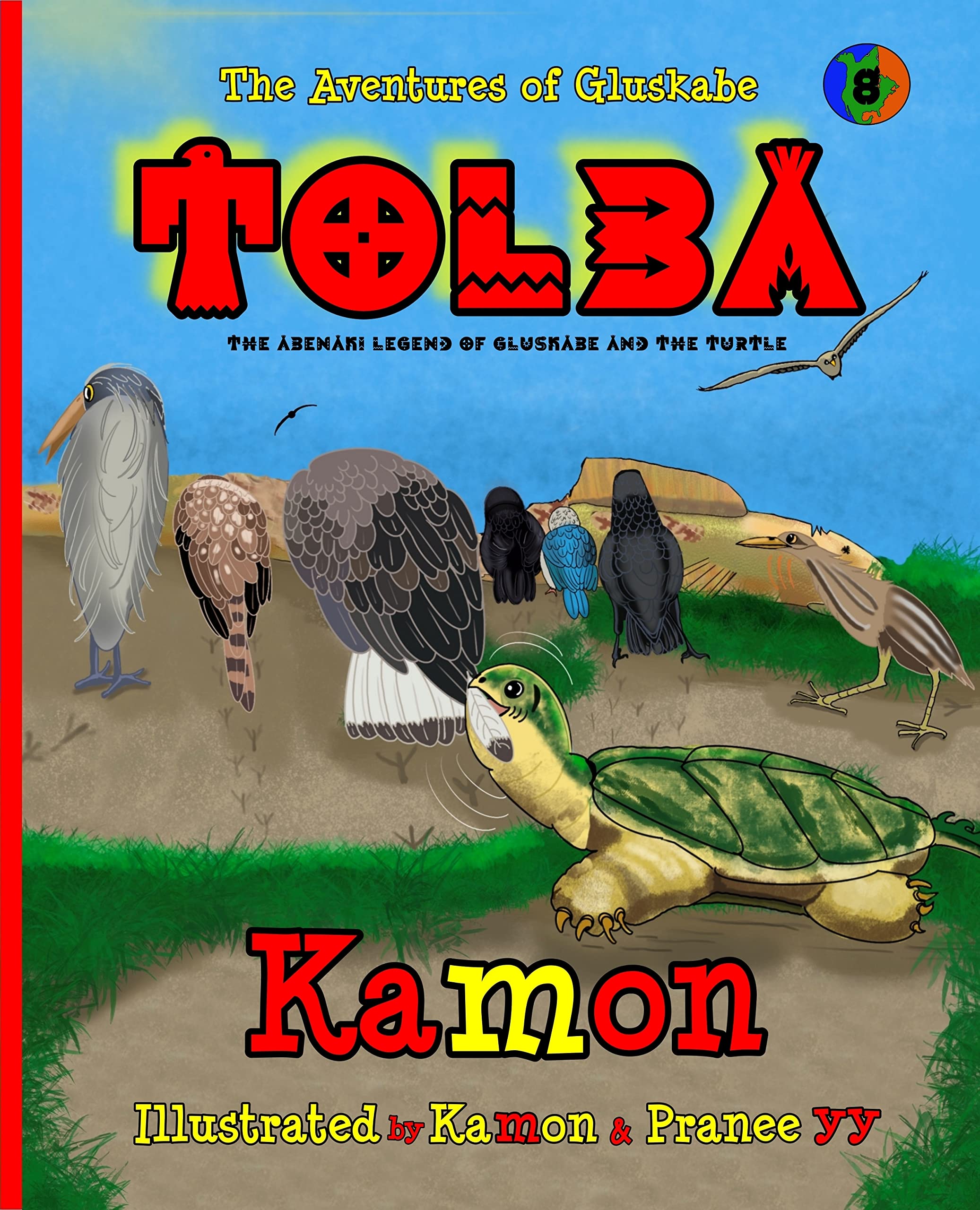 Tolba: The Abenaki Legend of Gluskabe and the Turtle by Kamon | Goodreads