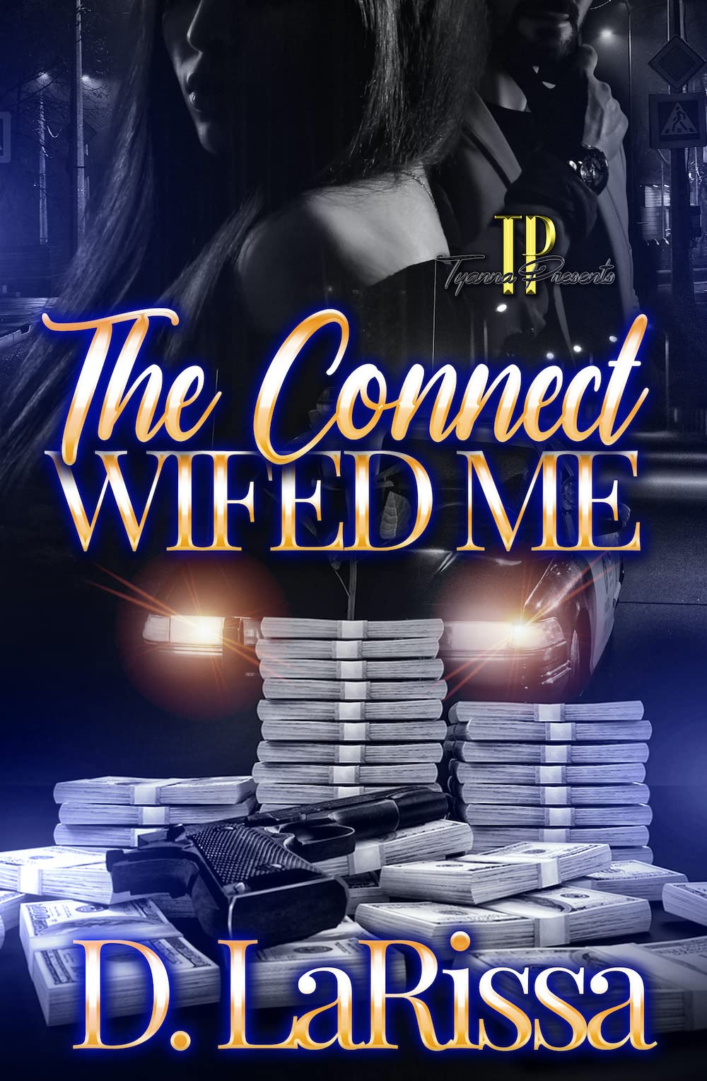 The Connect Wifed Me by D. LaRissa | Goodreads
