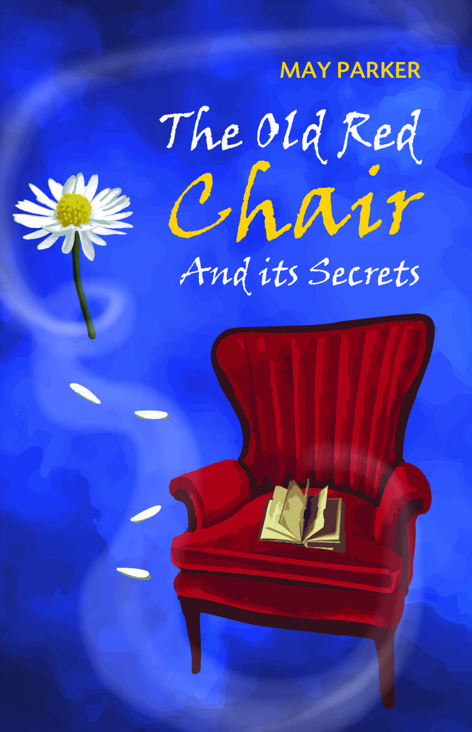 The Old Red Chair And its Secrets by May Parker | Goodreads