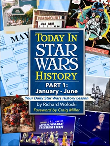 Today in Star Wars History Part 1: January - June: Your Daily Star Wars ...