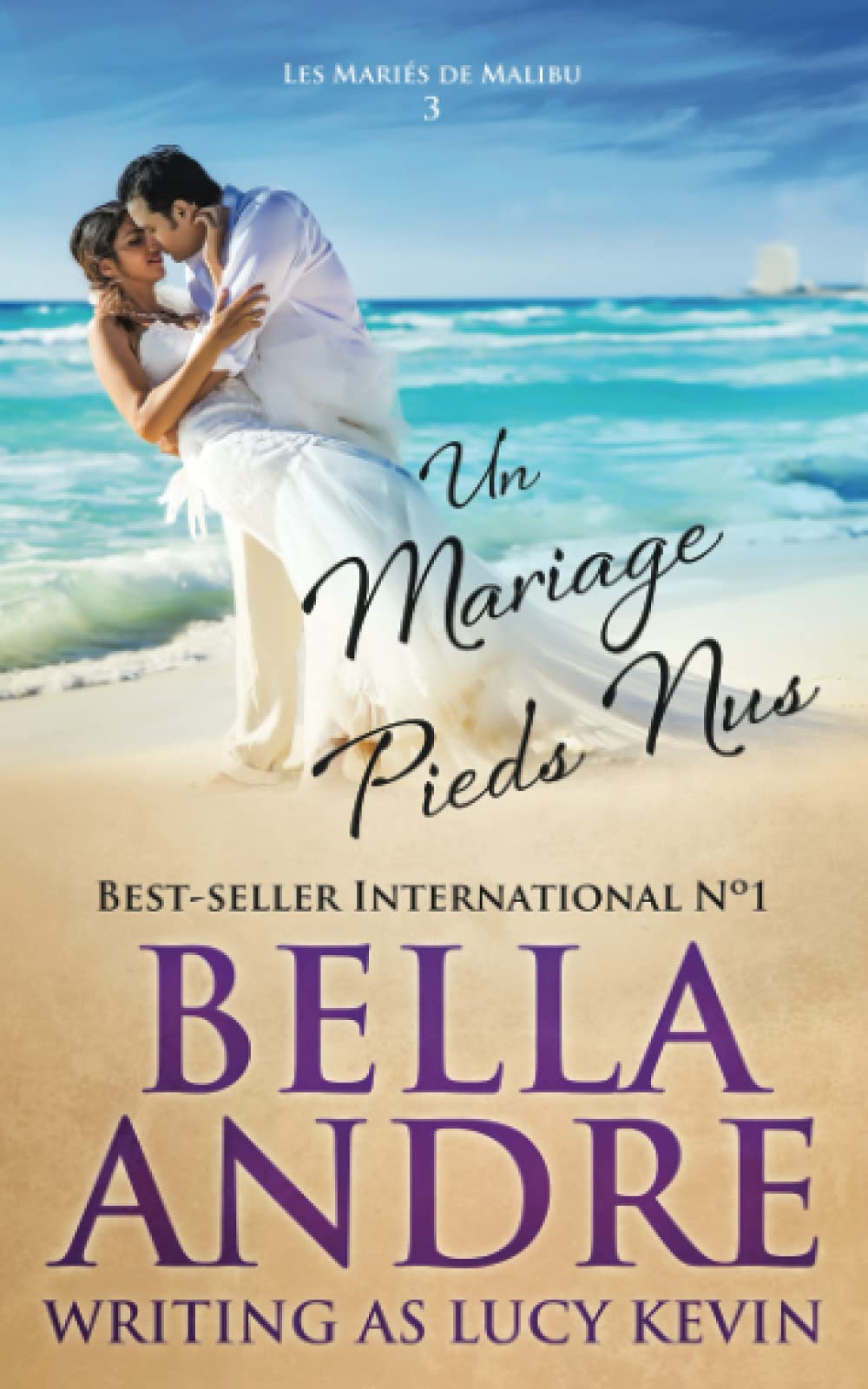 Un Mariage pieds nus (Les Mariés de Malibu 3) by Bella Andre | Goodreads