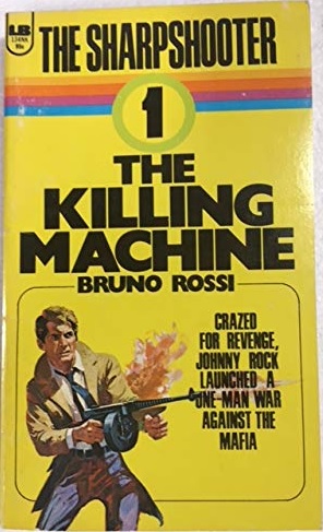 The Killing Machine (The Sharpshooter #1) by Bruno Rossi | Goodreads